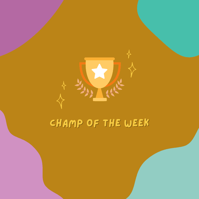 Champ of The Week